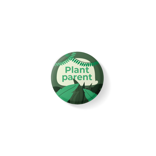 Plant Parent round pin badge (44mm) – The Gareeb Store